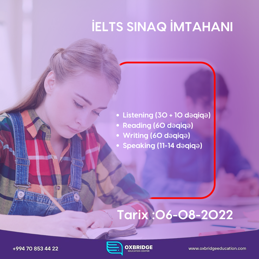 IELTS sınaq imtahanı ( 06-08-2022) - Oxbridge Education Center